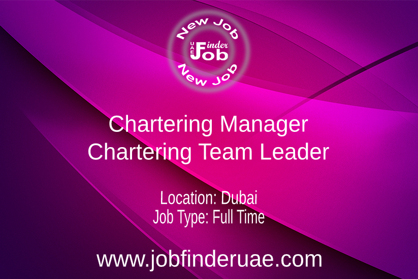 Chartering Manager / Chartering Team Leader - Job Finder UAE