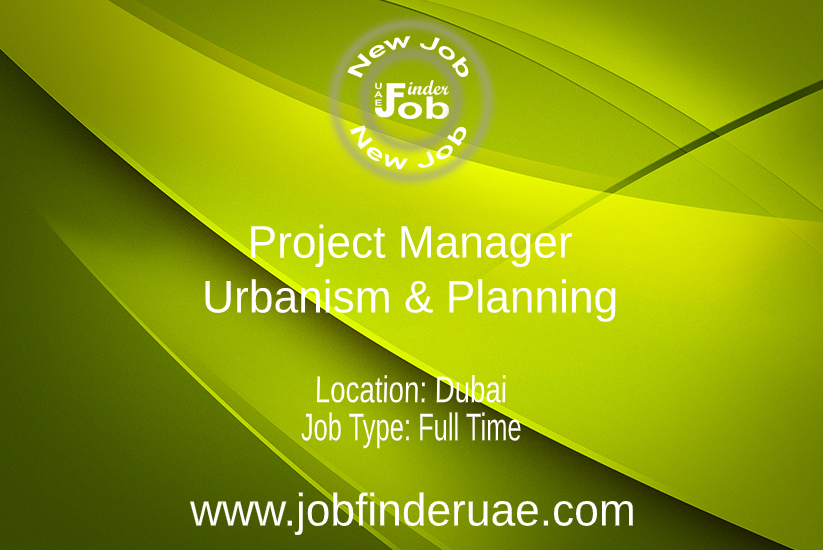 Project Manager - Urbanism & Planning - Job Finder UAE
