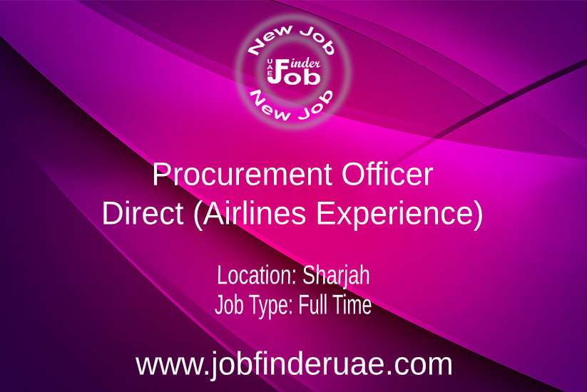Procurement Officer - Direct (Airlines Experience) - Job Finder UAE